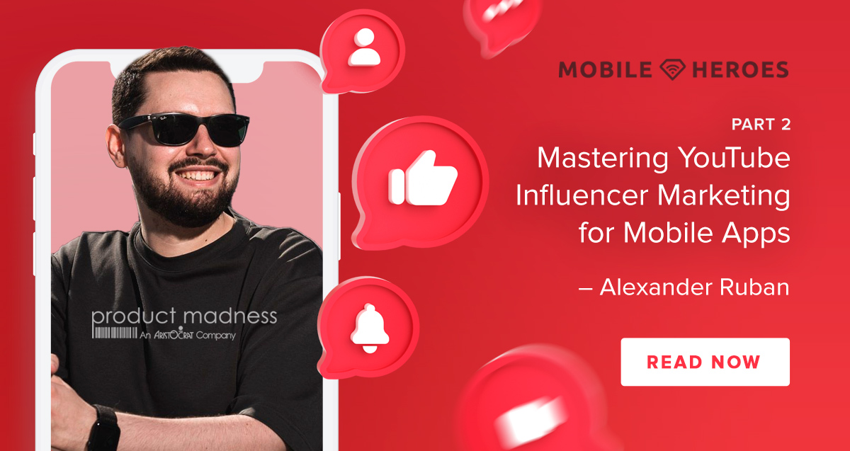 Part 2: Mastering YouTube Influencer Marketing for Mobile Apps - Liftoff